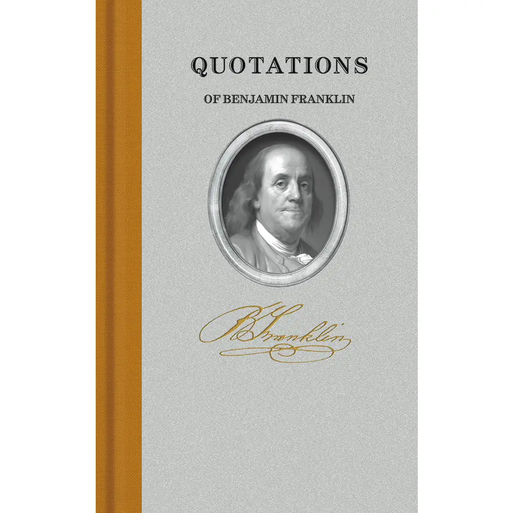 Solvrée | Quotations of Benjamin Franklin